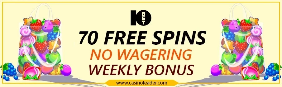 10Bet Casino 70 Free Spins No Wagering Weekly Bonus