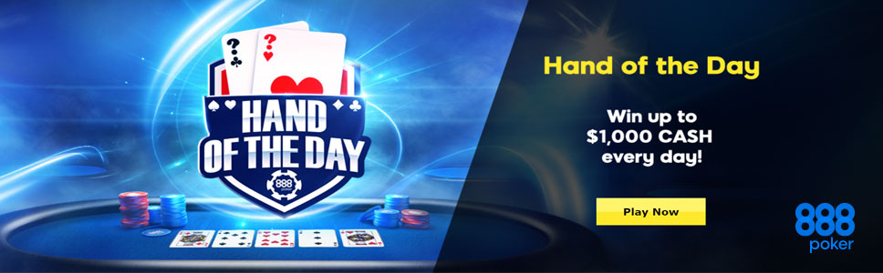 888 Poker Hand of the Day Promotion - Get Cash Bonus